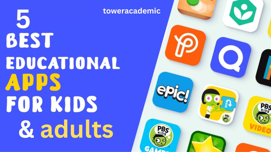 Top 5 Educational Science Apps for Kids and Adults - Tower Academic